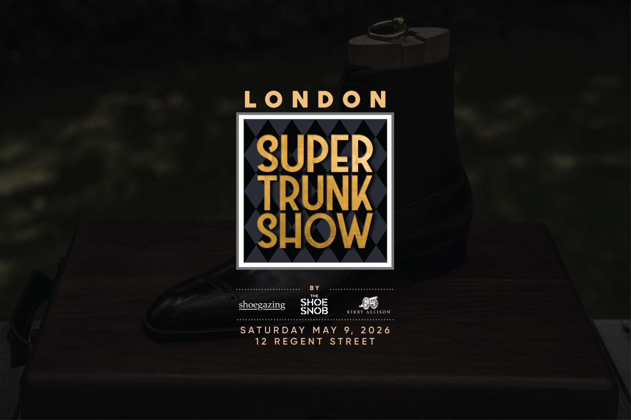 London Super Trunk Show 2026 - Save the Date - The Shoe Snob